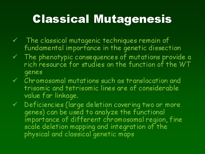 MapBased Cloning Classical mutagenesis and genetic analysis Chromosome
