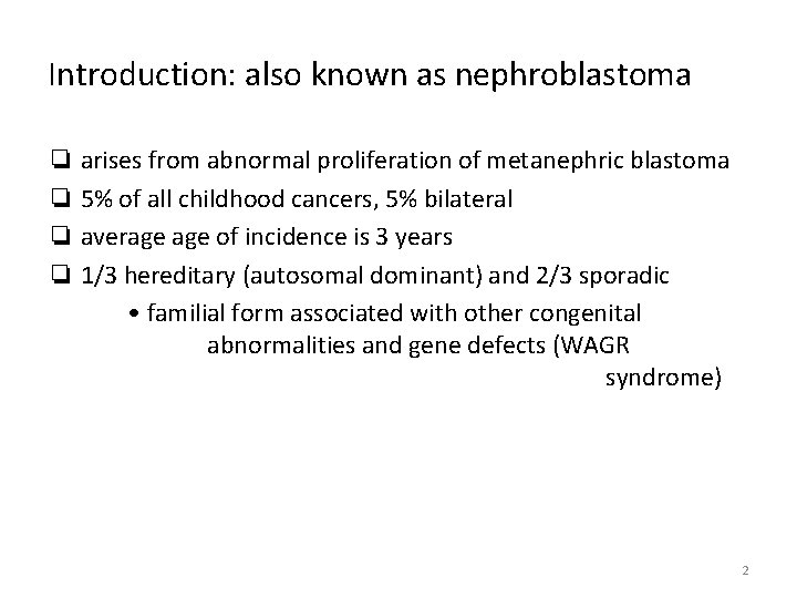 Wilms tumor 1 Introduction also known as nephroblastoma