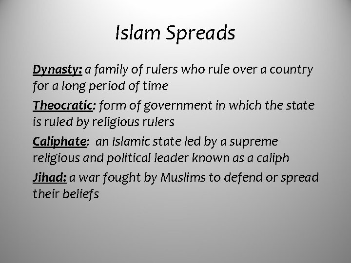 Islam Spreads Dynasty a family of rulers who