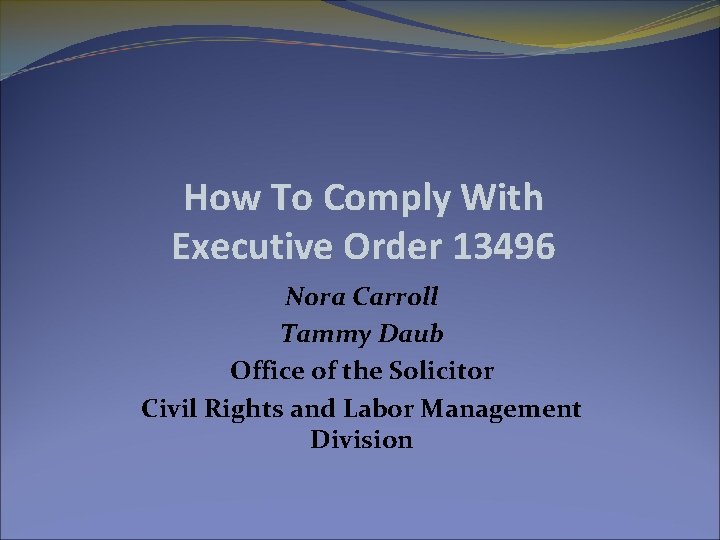 How To Comply With Executive Order 13496 Nora