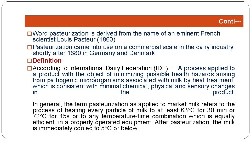 Class Lecture PRINCIPLE AND METHODS OF PASTEURIZATION Dr