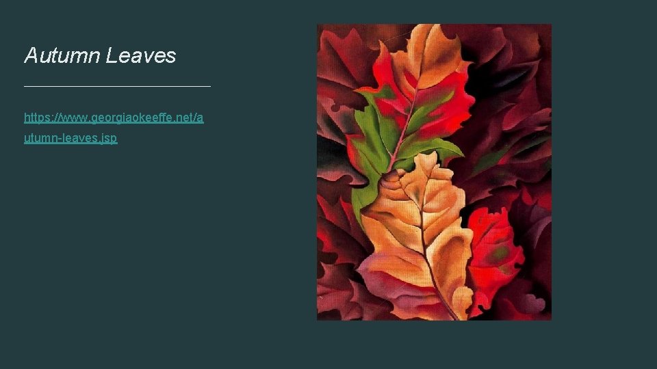 Georgia OKeeffe We are learning who Georgia OKeeffe