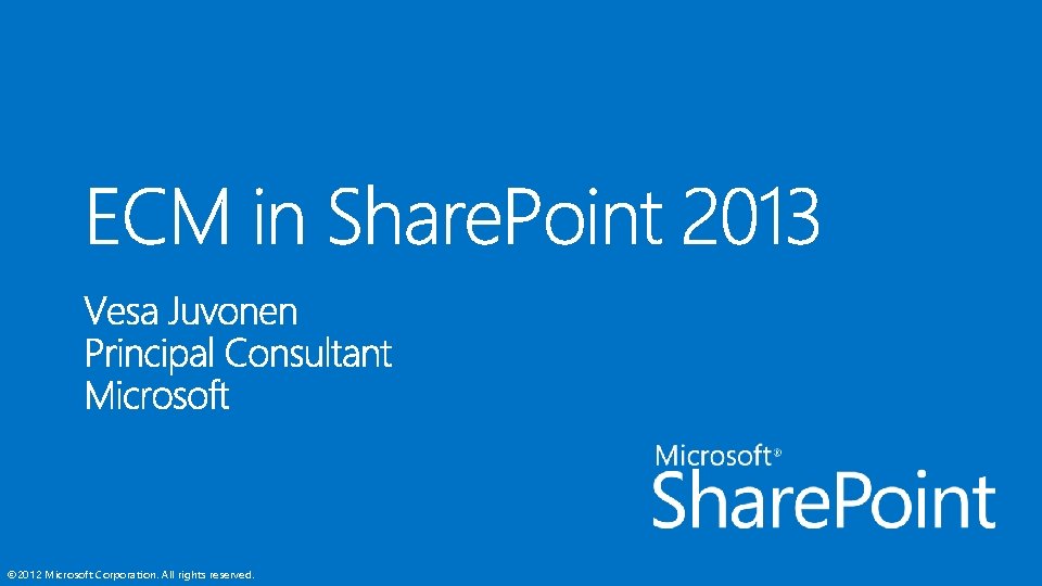 2012 Microsoft Corporation All rights reserved Create and