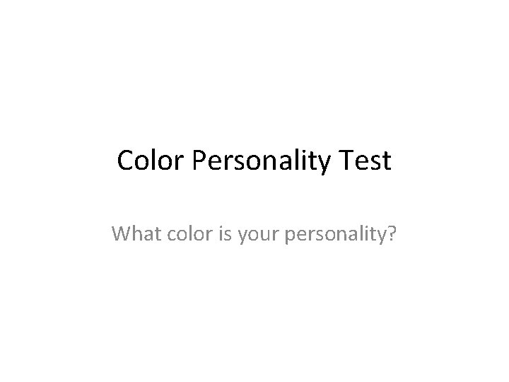 Color Personality Test What color is your personality