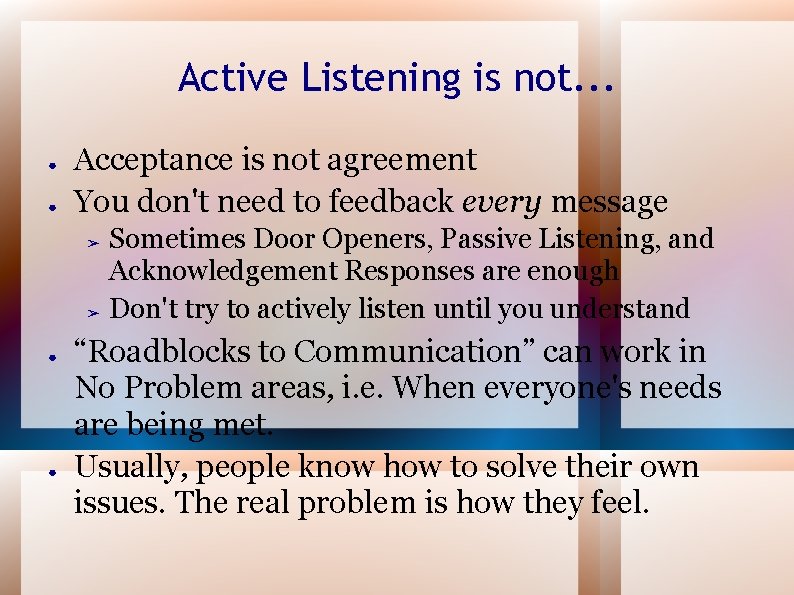 Communication and Active Listening Communication Communication is not