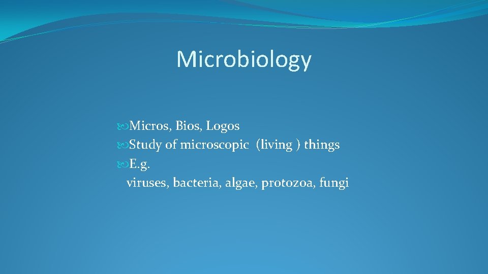 Introduction to Microbiology Why Study Microbiology The majority