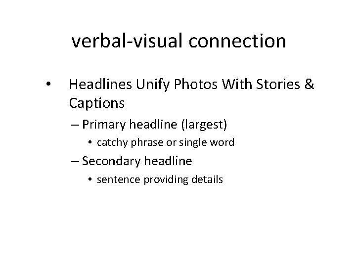 Headlines and Captions verbalvisual connection Headlines Unify Photos