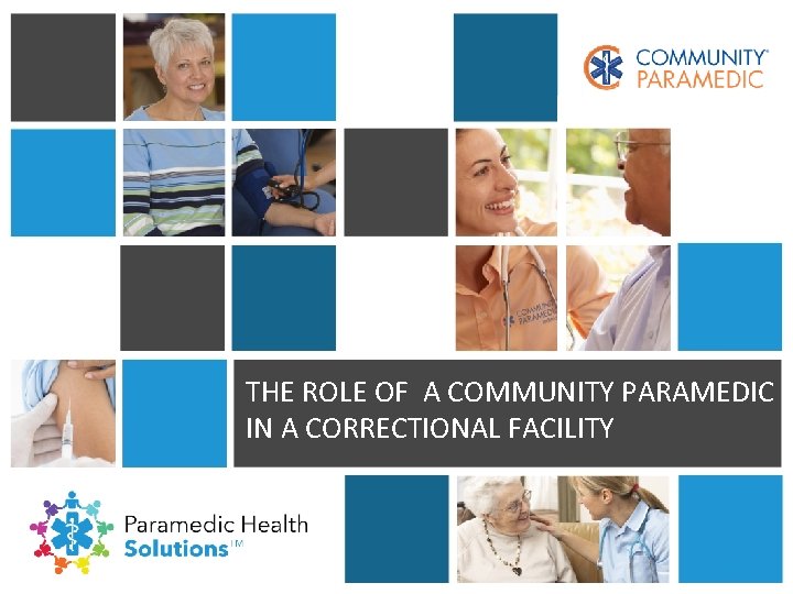 THE ROLE OF A COMMUNITY PARAMEDIC IN A