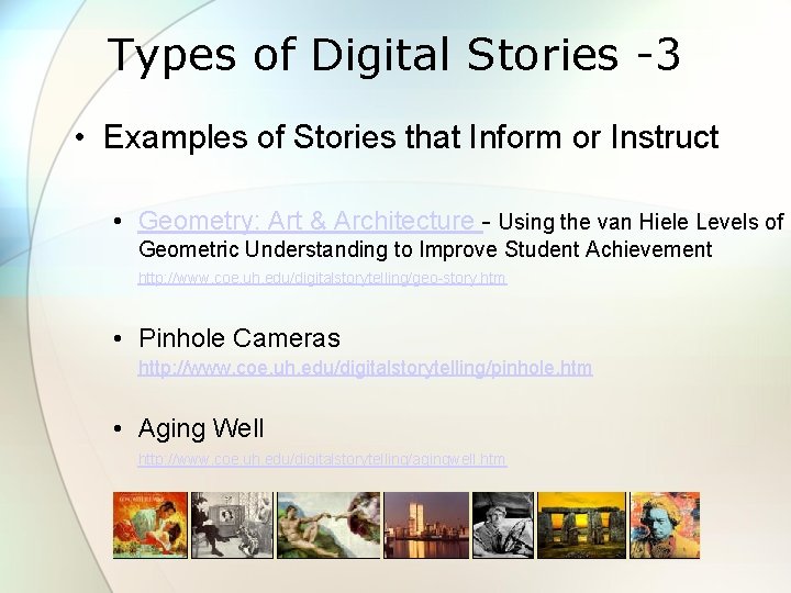 The Educational Uses of Digital Storytelling Bernard Robin