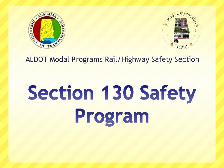 ALDOT Modal Programs RailHighway Safety Section History The