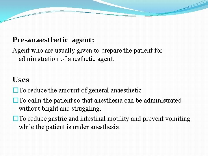 Anaesthesiology Preanaesthetic agent and their classification By Dr