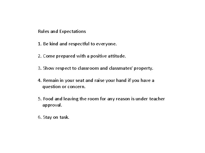 Class Syllabus Rules and Expectations 1 Be kind