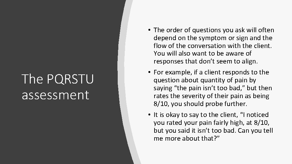 The PQRSTU Assessment There are many tools to
