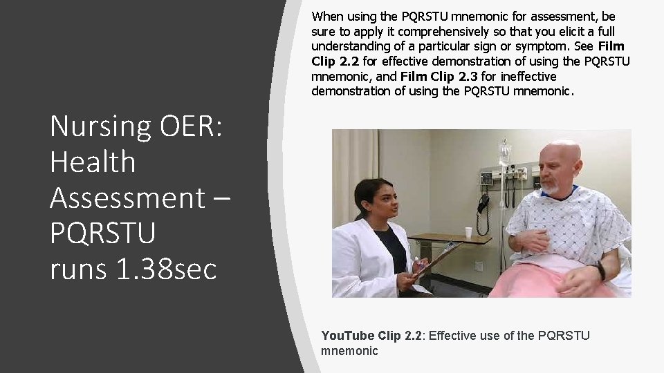 The PQRSTU Assessment There are many tools to