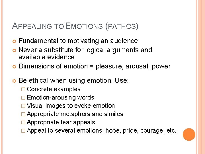 PERSUASION AND THE ETHICS OF PUBLIC SPEAKING Because