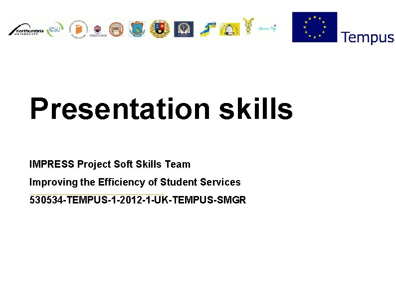 Presentation skills IMPRESS Project Soft Skills Team Improving