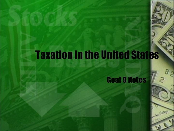 Taxation in the United States Goal 9 Notes