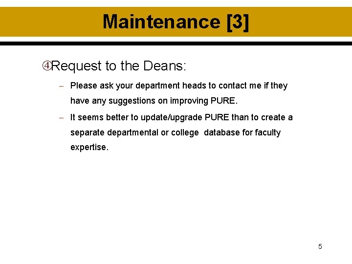 PURE Purdue University Research Expertise Database Status Maintenance