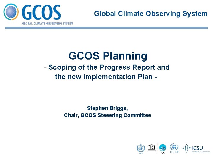 Global Climate Observing System GCOS Planning Scoping of