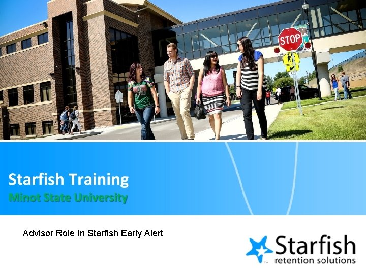 Starfish Training Minot State University Advisor Role InStarfish