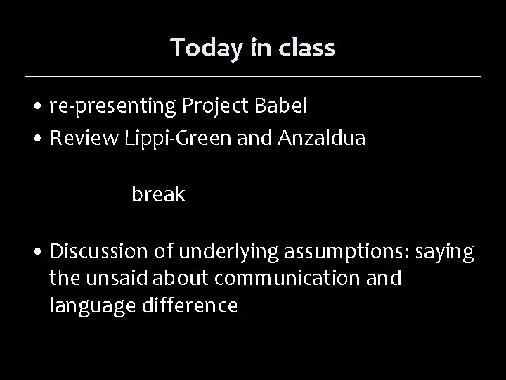 Today in class representing Project Babel Review LippiGreen