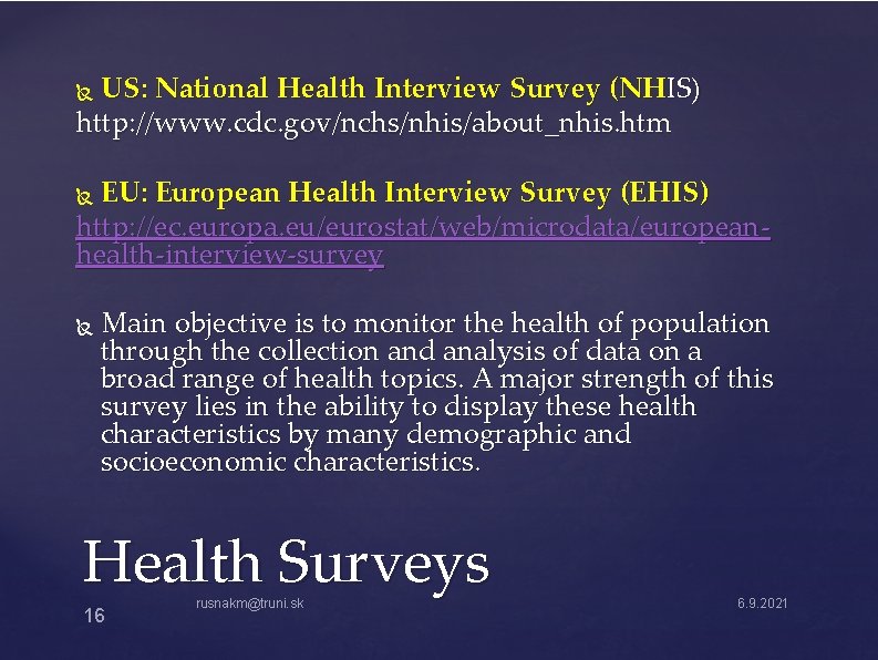 Measures of Burden of Diseases in Global Health