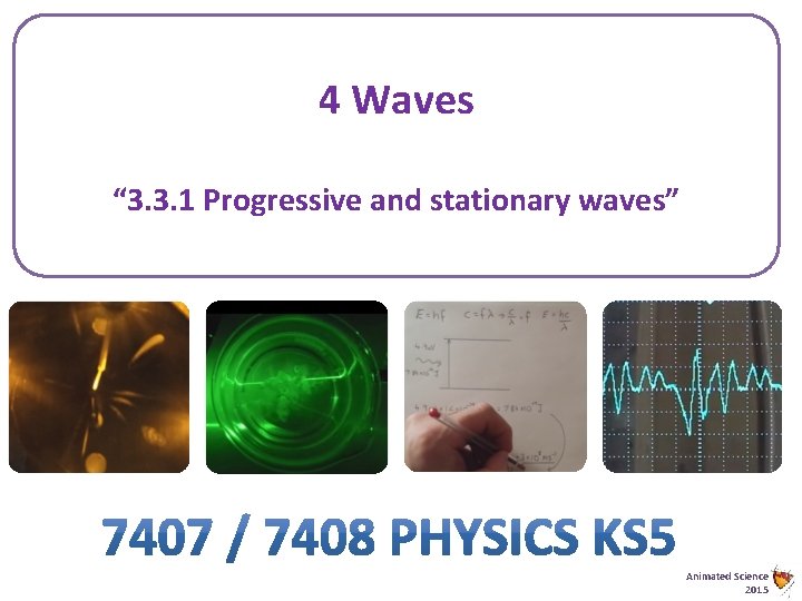 4 Waves 3 3 1 Progressive and stationary