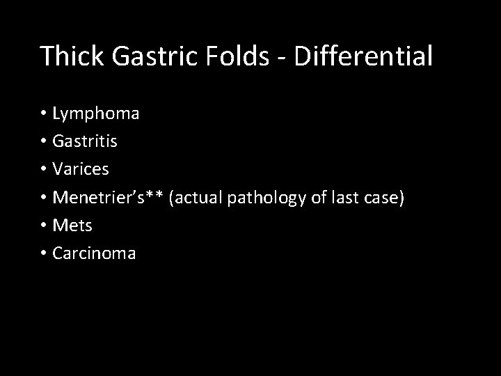 Radiology Pathology Gastric Pathology Before You Begin This