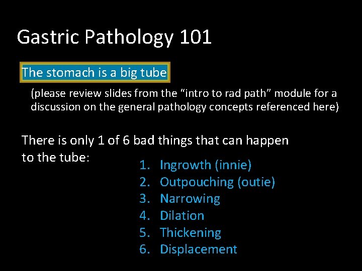 Radiology Pathology Gastric Pathology Before You Begin This