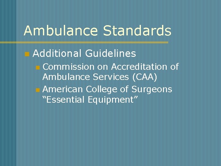 Ambulance Operations Ambulance Standards State administrative rules n