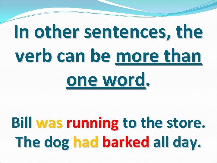 Main Verbs and Helping Verbs Brent Coley 2008