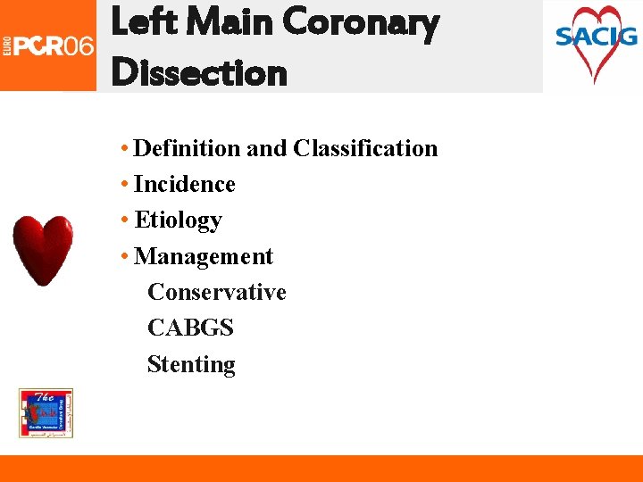 Left Main Coronary Artery Dissection Complicating Diagnostic Coronary