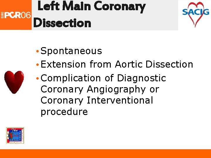 Left Main Coronary Artery Dissection Complicating Diagnostic Coronary