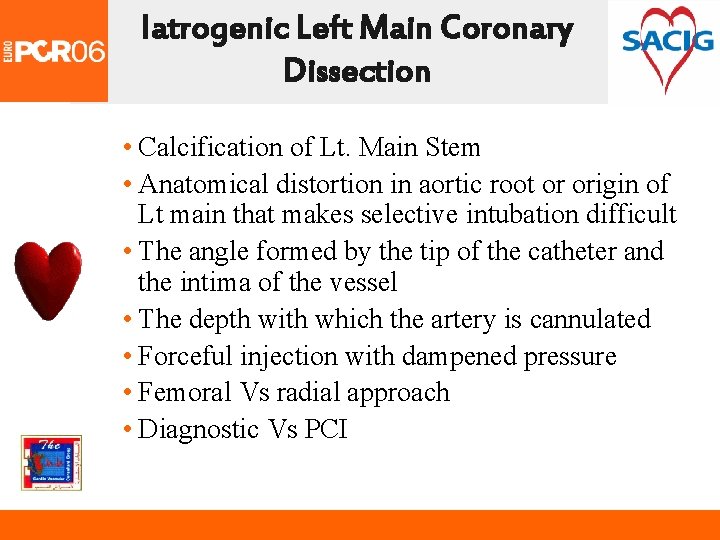 Left Main Coronary Artery Dissection Complicating Diagnostic Coronary