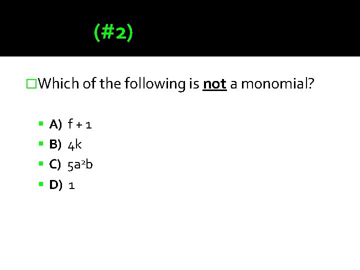 Section 2 3 Algebra 2 Polynomial Equations Monomials