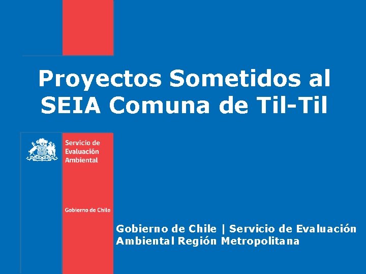 Proyectos Sometidos al SEIA Comuna de TilTil Gobierno