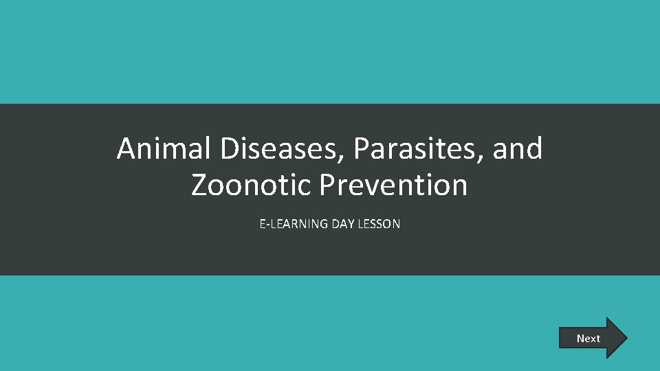 Animal Diseases Parasites and Zoonotic Prevention ELEARNING DAY