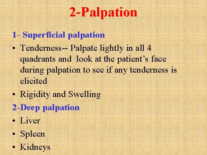 Abdominal Examination History 1 GIT symptoms 2 Urinary