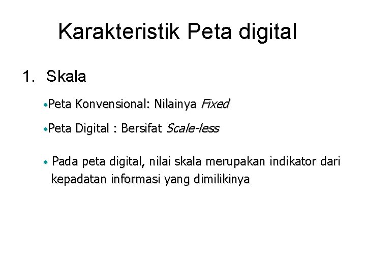 Pemetaan Digital Peta Digital Mulai dikembangkan pada era