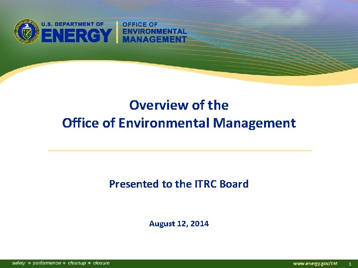 Overview of the Office of Environmental Management Presented