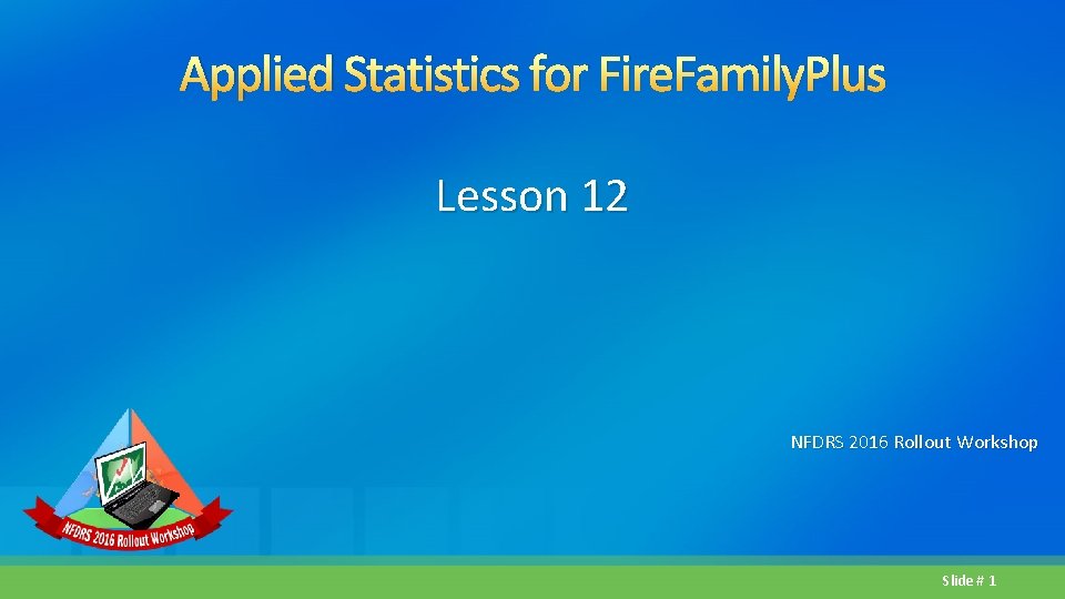 Applied Statistics for Fire Family Plus Lesson 12