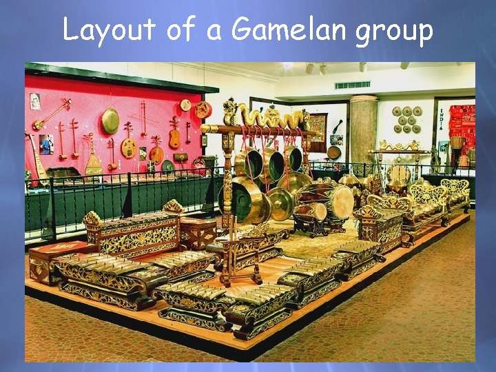 Gamelan Music Today you will Learn where Gamelan