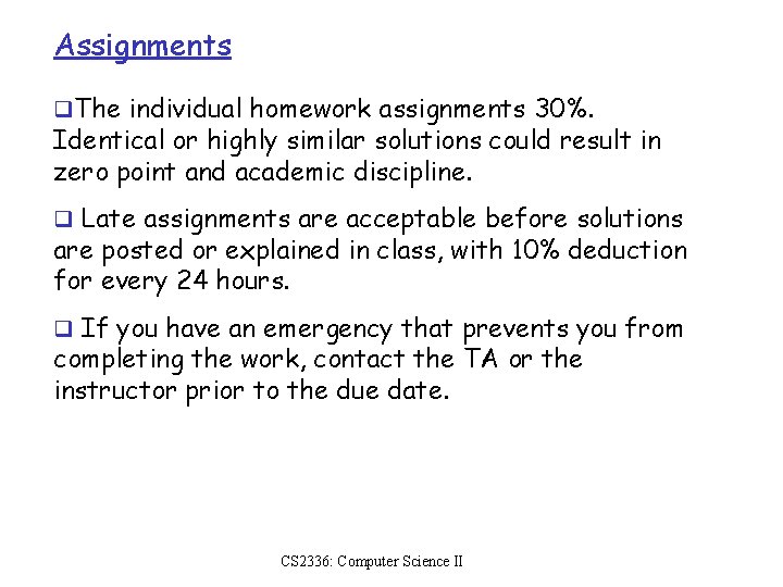 Todays Agenda q Syllabus CS 2336 Computer Science