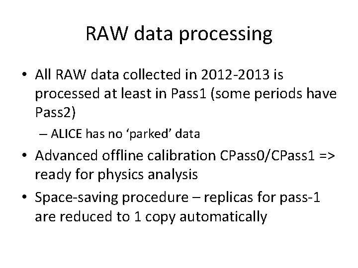 Production status Latchezar Betev CERN WLCG Collaboration workshop