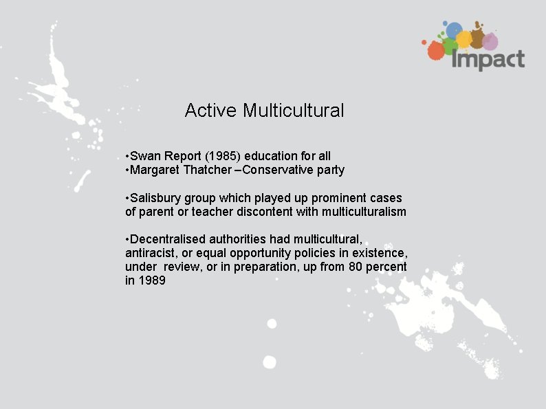 Multiculturalism and Monoculturalism Adapted by Janice de Haaff