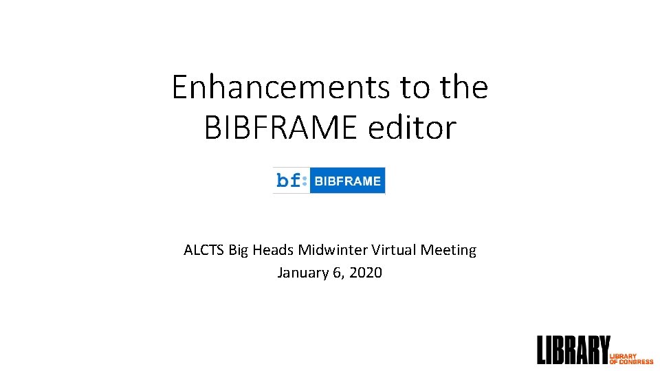 Enhancements to the BIBFRAME editor ALCTS Big Heads