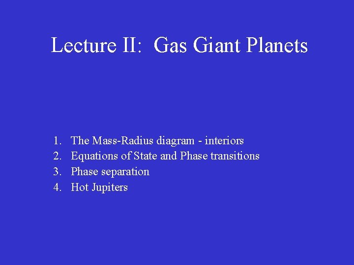 Lecture II Gas Giant Planets 1 2 3