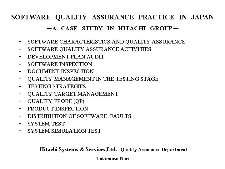 SOFTWARE QUALITY ASSURANCE PRACTICE IN JAPAN A CASE