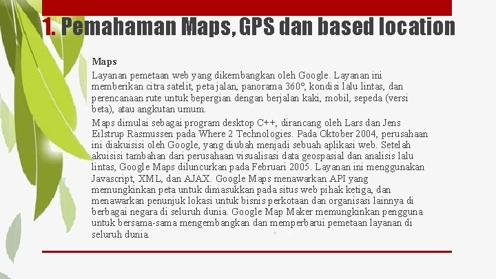 PEMROGRAMAN MOBILE 2 Pengenalan Maps GPS Location based