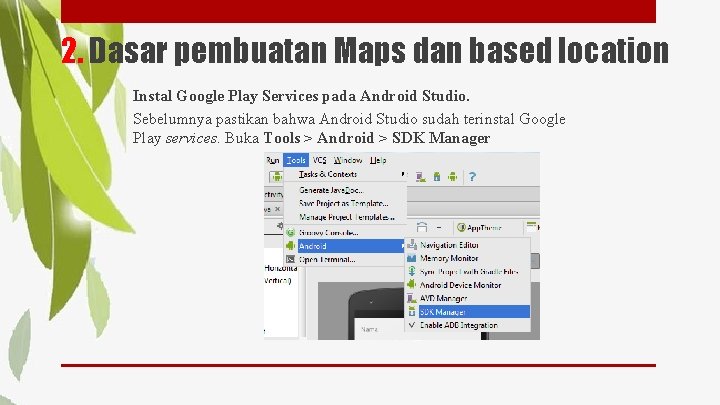 PEMROGRAMAN MOBILE 2 Pengenalan Maps GPS Location based